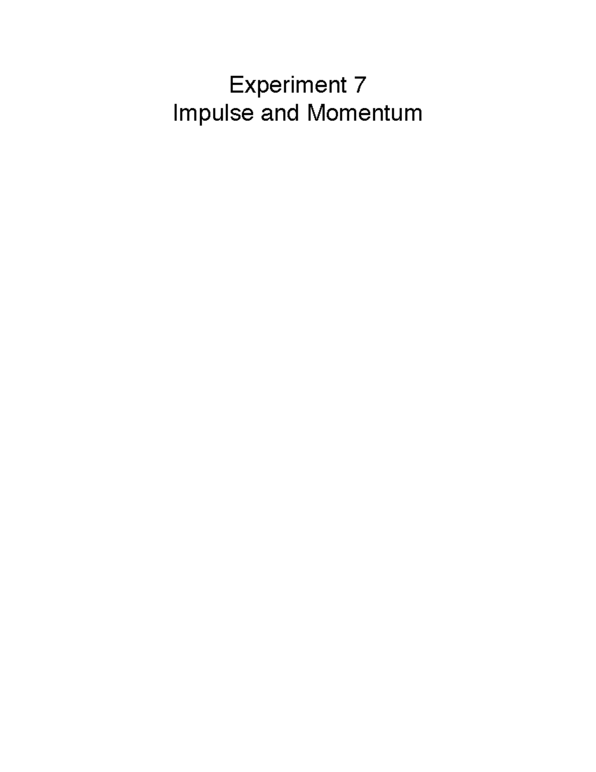 Lab 7 report 2 - Experiment 7 Impulse and Momentum Summary: This ...