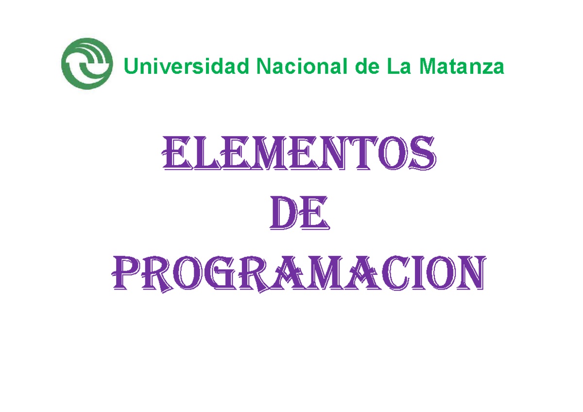 Listas - ELEMENTOS DE PROGRAMACION Universidad Nacional de La Matanza PROBLEMA A RESOLVER Se ...