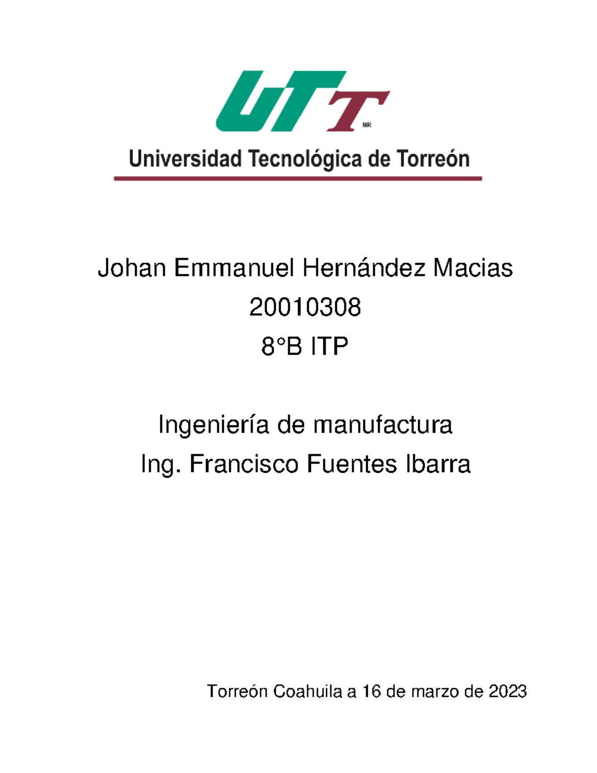 Ingenieria DE Manufactura - Johan Emmanuel Hernández Macias 20010308 8 ...