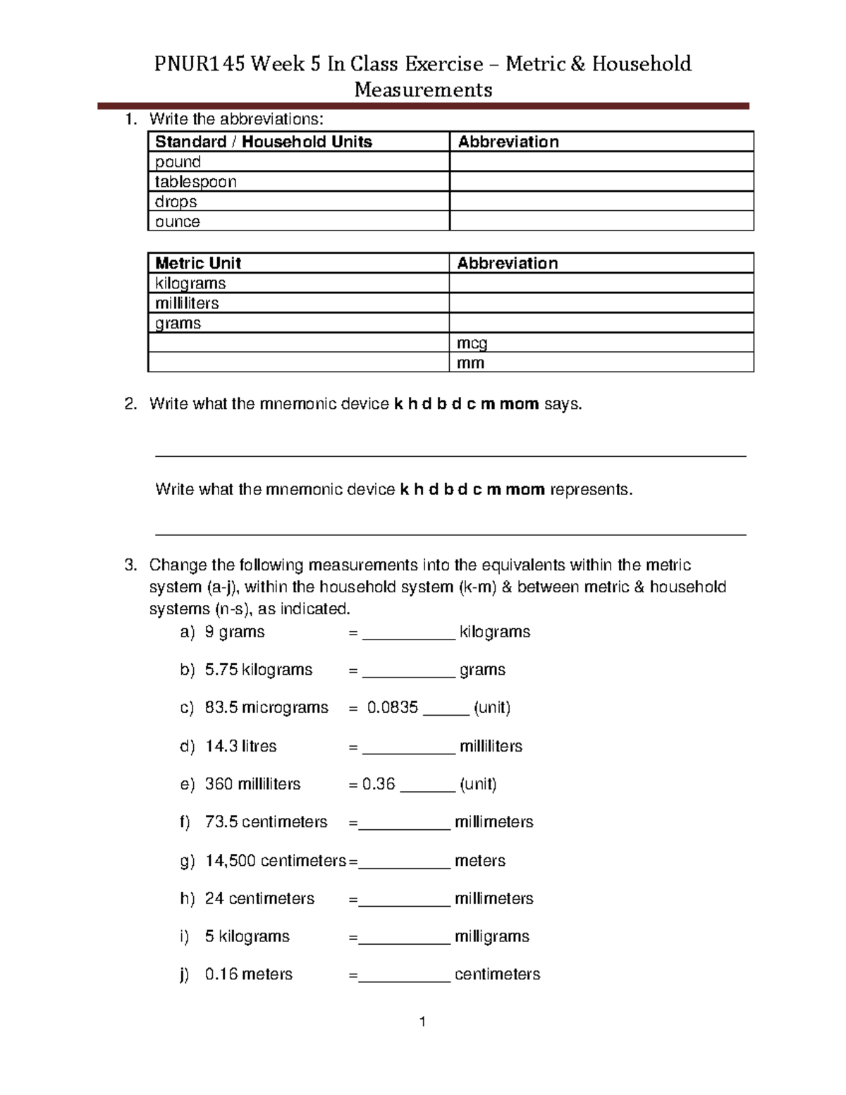 Week 5 Metric & Household Measurements - Measurements 1. Write the ...