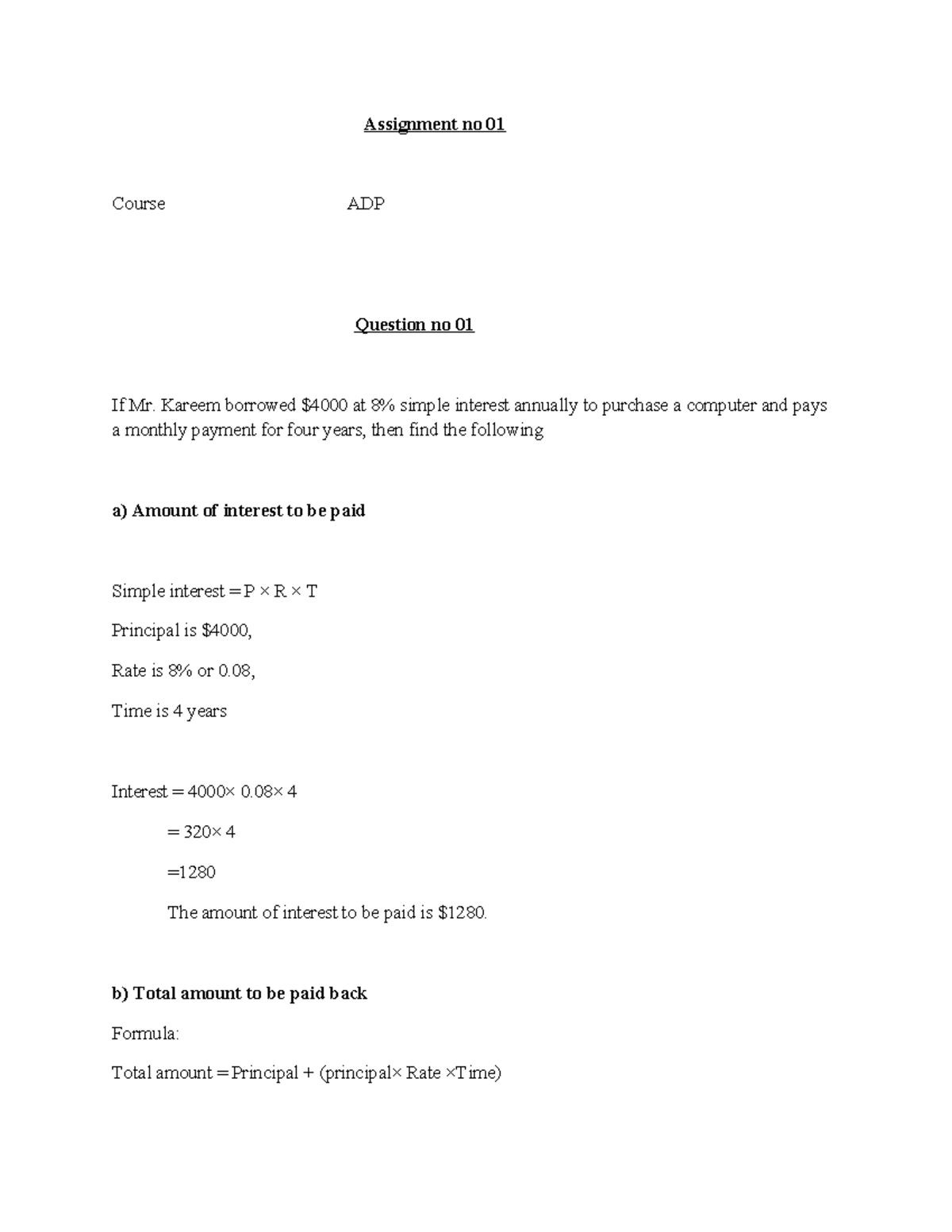 Assignment 01 mth302 - Assignment no 01 Course ADP Question no 01 If Mr. Kareem borrowed $4000 ...