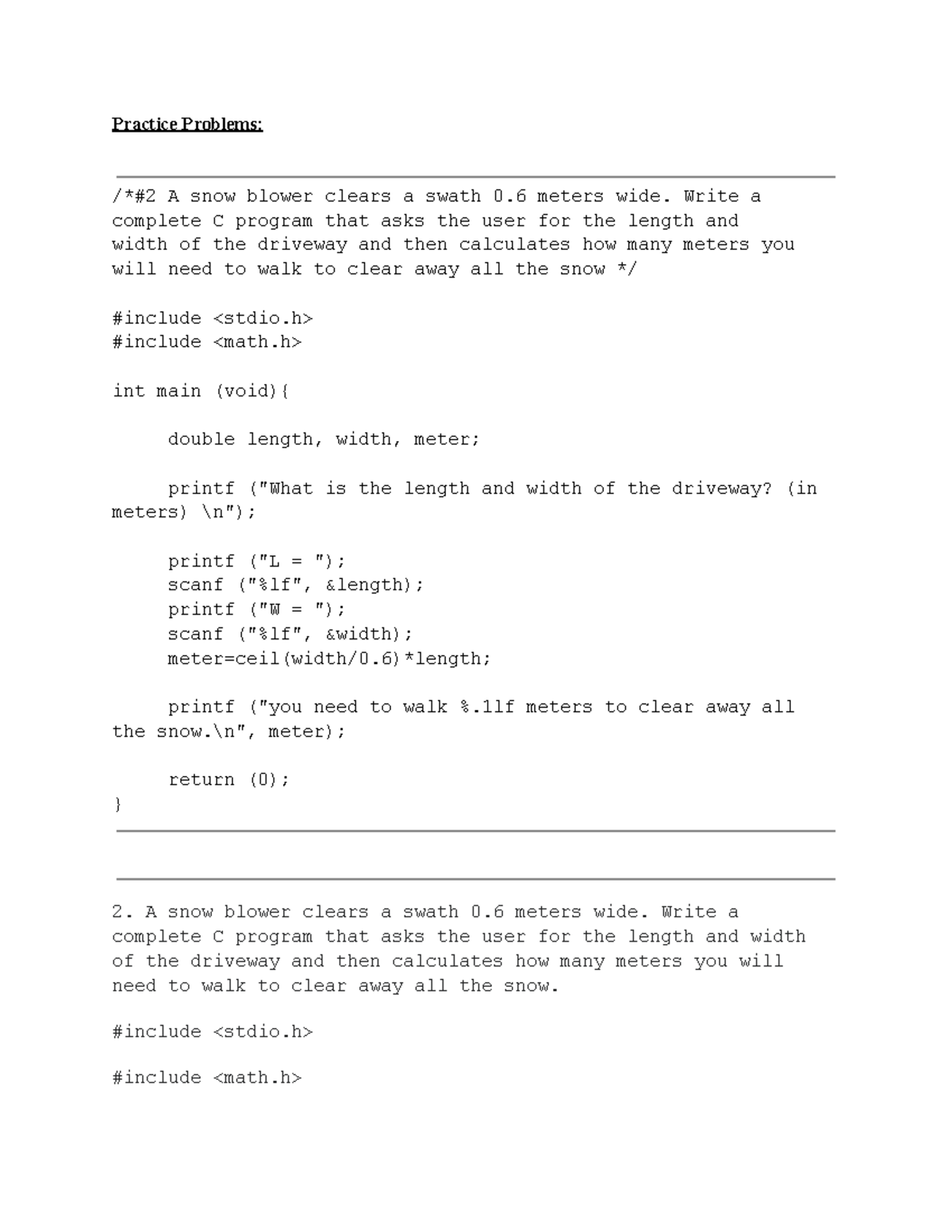 CPS188 cheat sheet - Practice Problems: /*#2 A snow blower clears a ...