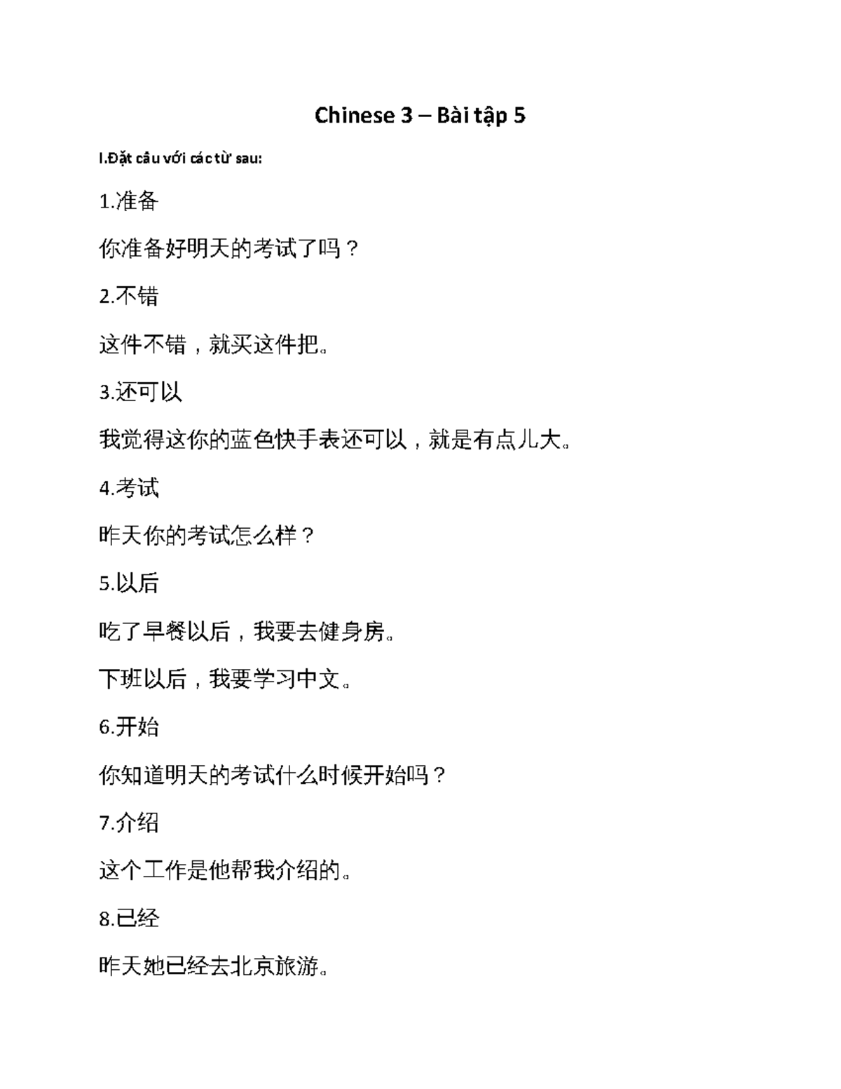 Chinese 3 copy - Hehe - Chinese 3 – Bài t p 5ậ I.Đ t câu v i các t sau ...