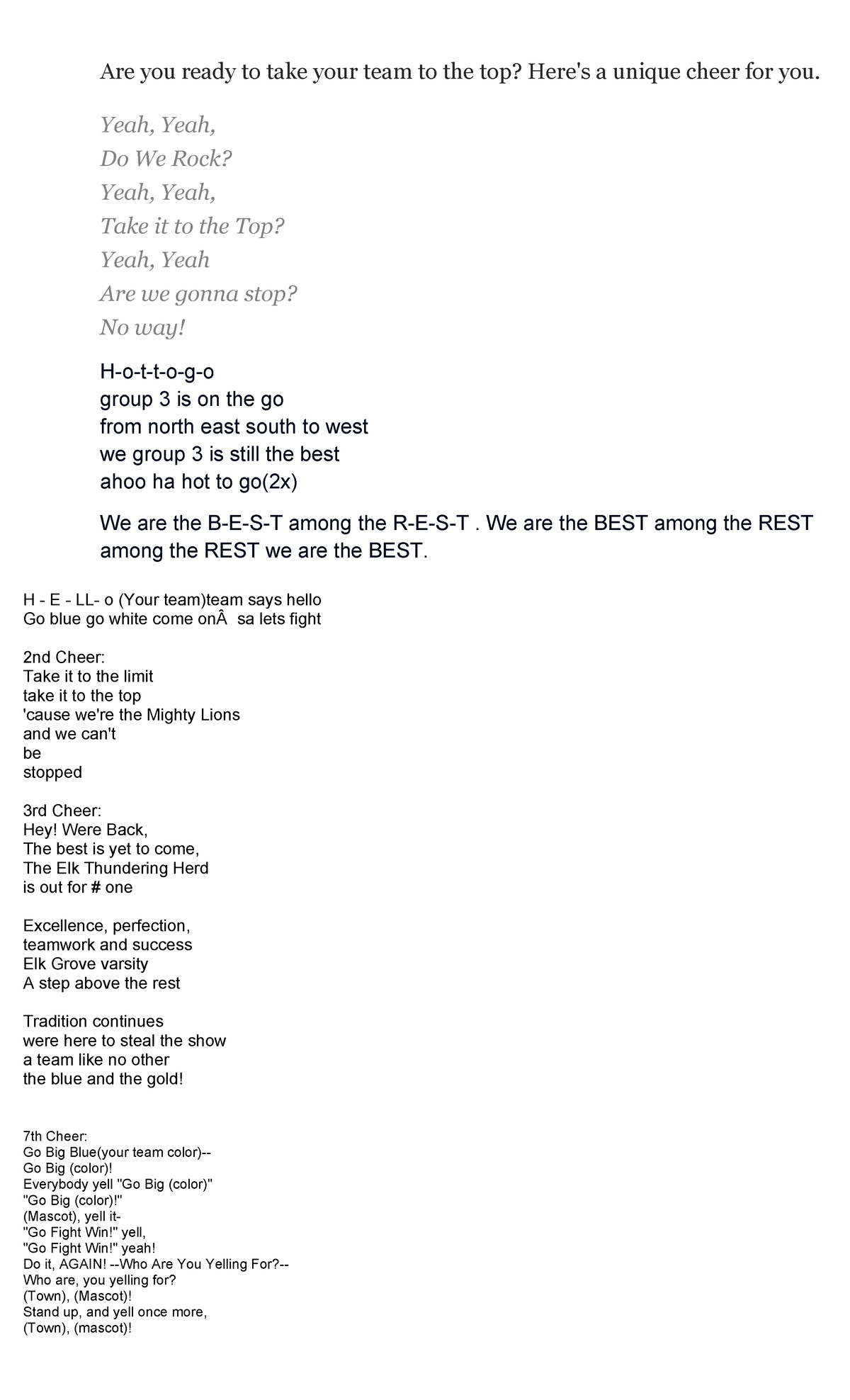 Yells - this is very important in any school activity - Are you ready ...