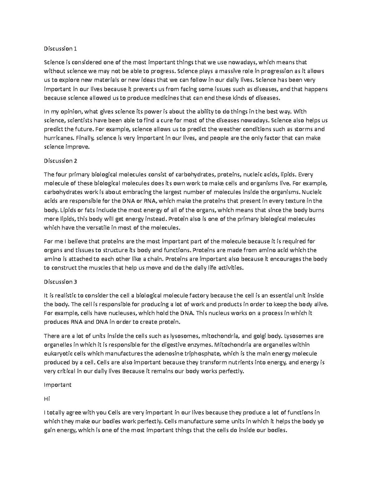 Discussion 1,2,3 - Discussion 1 Science is considered one of the most ...