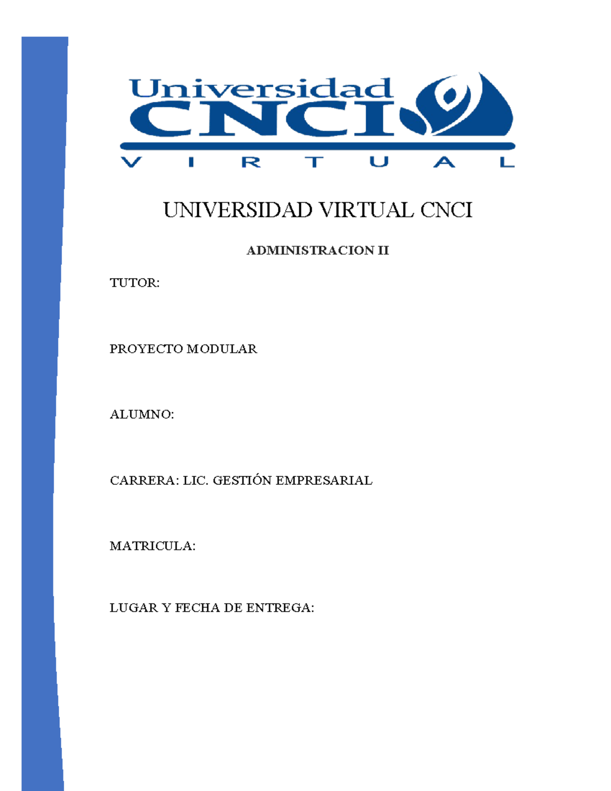 Proyecto modular administracion II - UNIVERSIDAD VIRTUAL CNCI ADMINISTRACION II TUTOR: PROYECTO ...