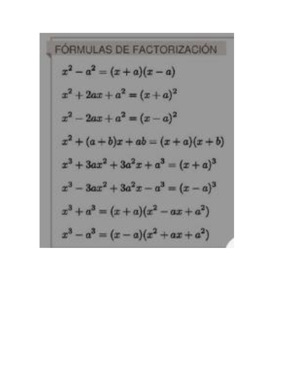 Formulas Factorizacion - informatica - FÓRMULAS DE FACTORIZACIÓN x2 a) I2 2ax (x b) 3ax2 I 3 23 ...