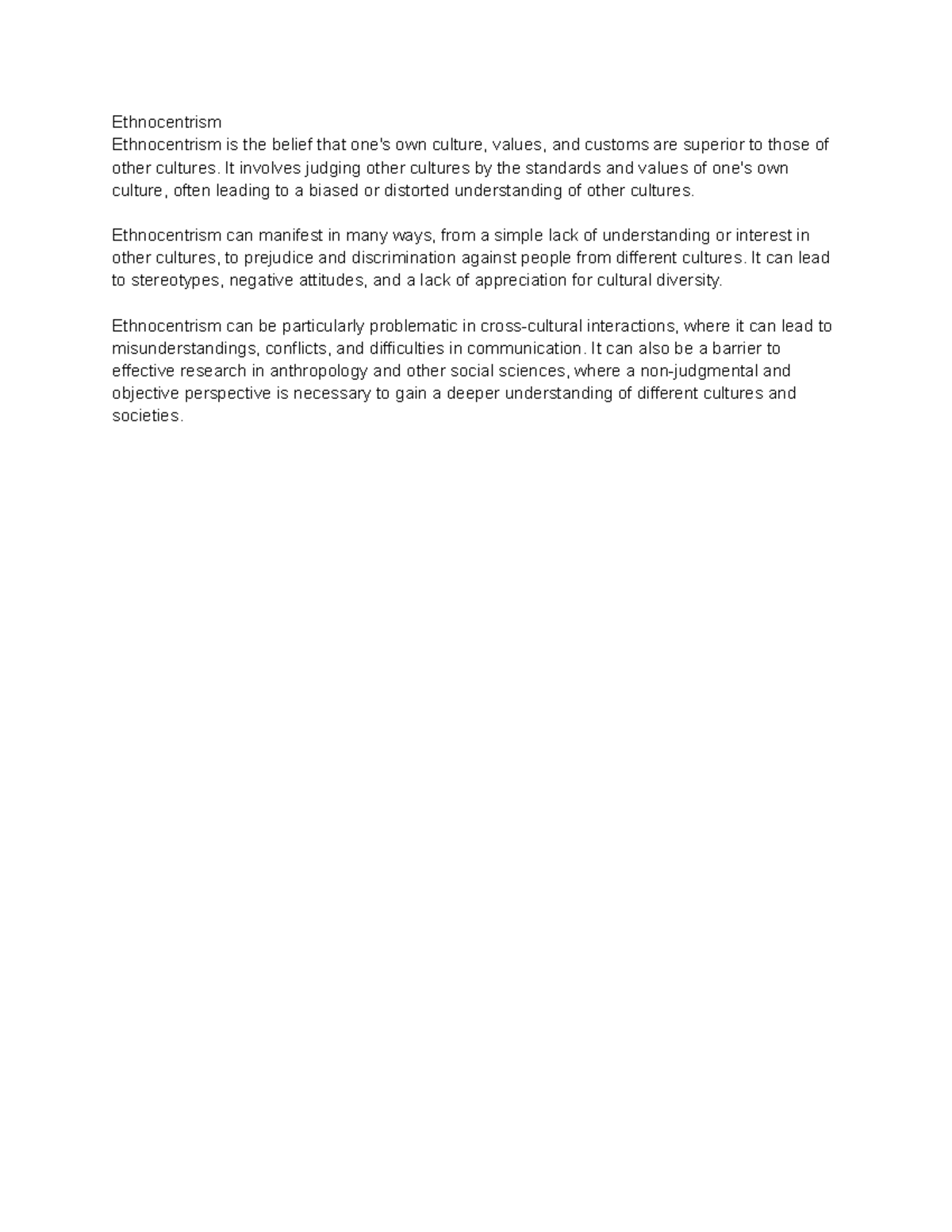 Ethnocentrism - Ethnocentrism Ethnocentrism is the belief that one's ...