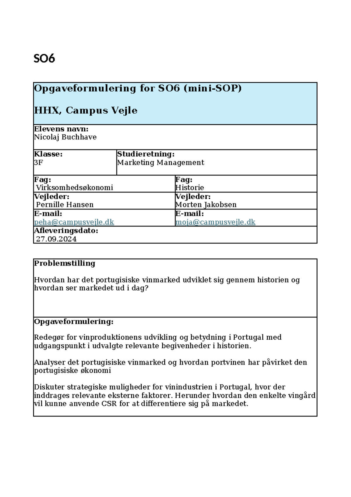 Mini Sop SO6 hh - MINI SOP - SO Opgaveformulering for SO6 (mini-SOP ...