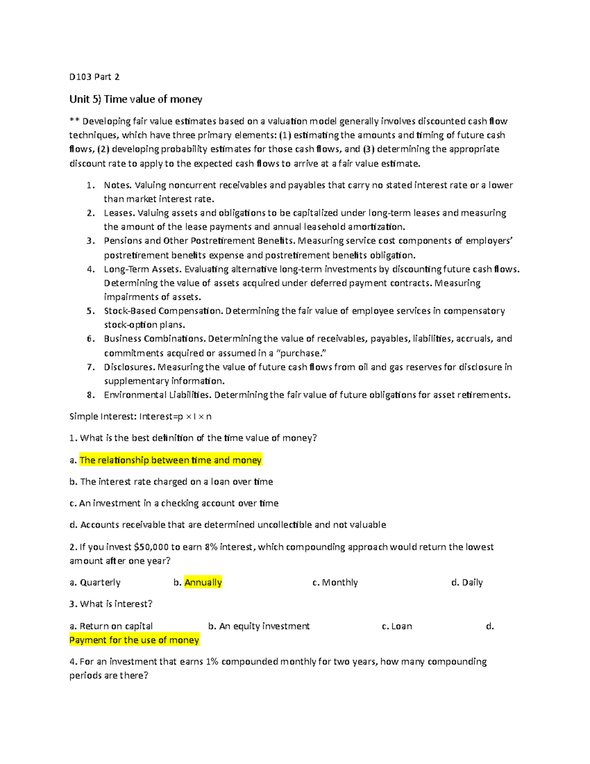D103 Questions- part 2 - D103 Part 2 Unit 5) Time value of money ** Developing fair value ...