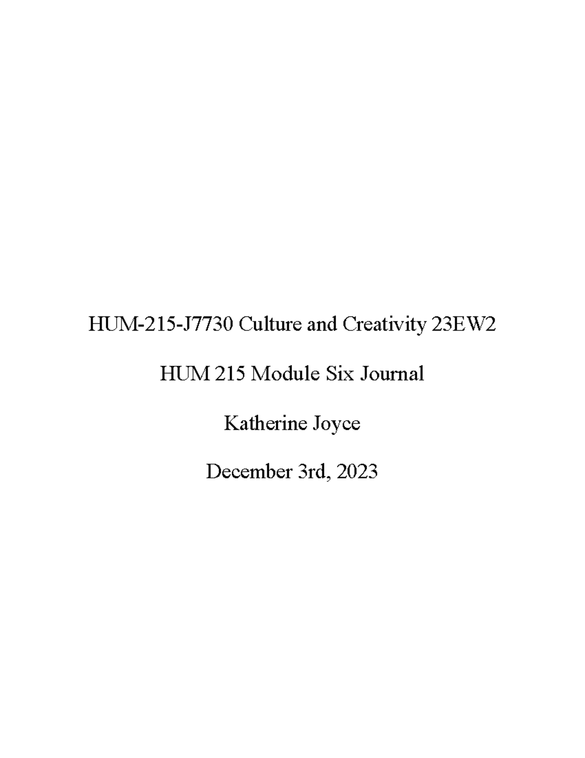 Hum Week6 - Week 6 - HUM-215-J7730 Culture and Creativity 23EW HUM 215 ...