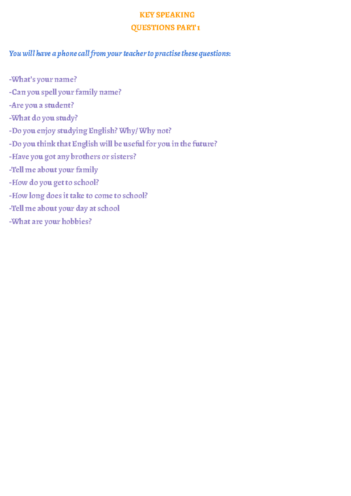 Speaking a2- KEY SPEAKING QUESTIONS PART 1 You will have a phone call ...