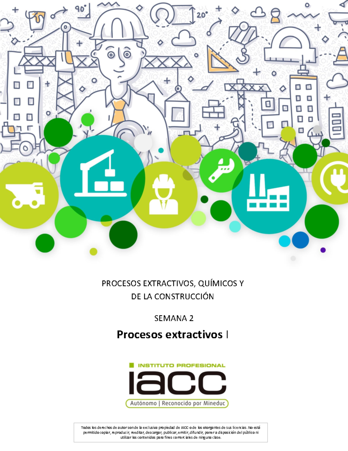 02 Procesos Extractivos - IACC- SEMANA 2 – PROCESOS EXTRACTIVOS QUÍMICOS Y DE LA CONSTRUCCIÓN ...