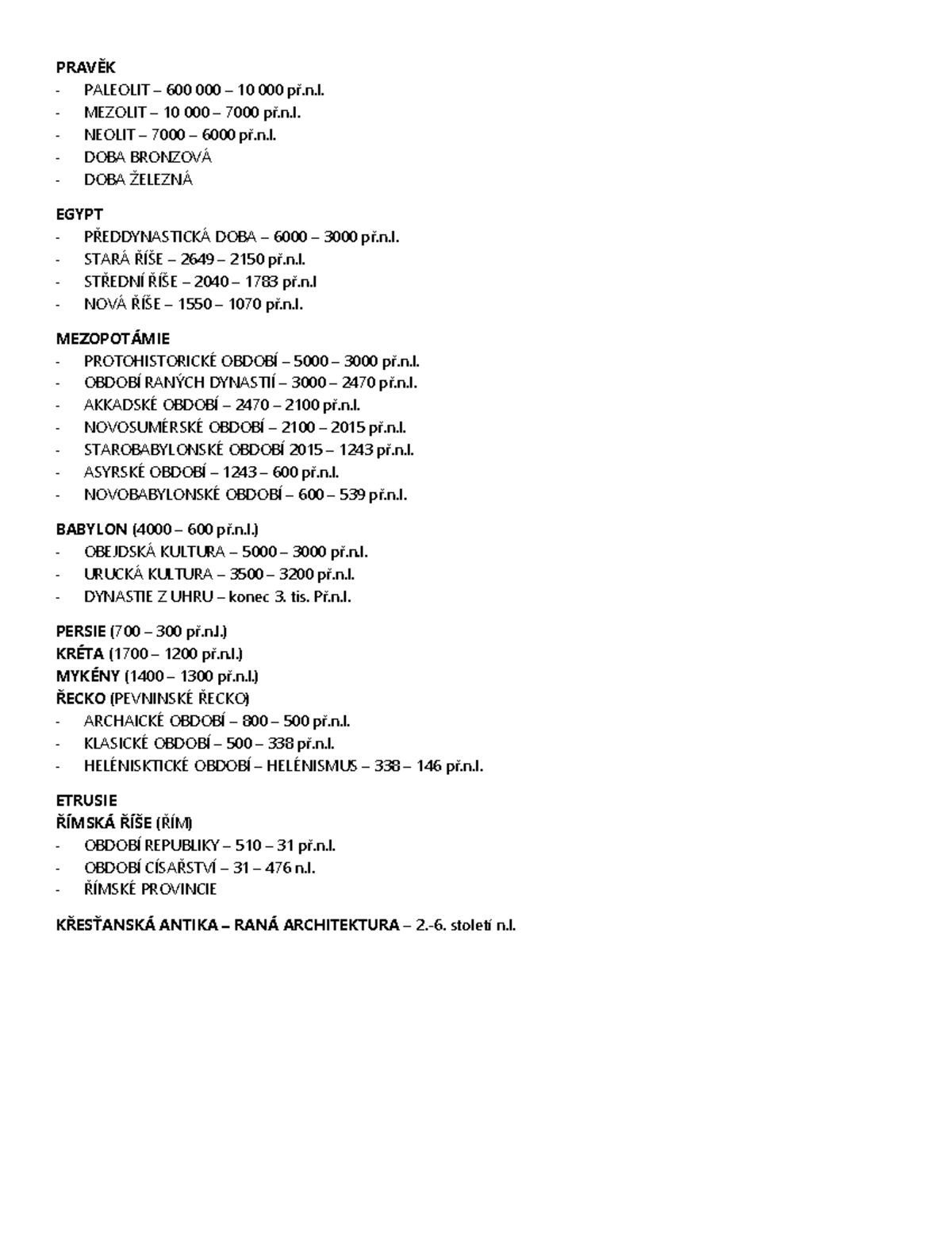 Prednasky pdf - PRAVĚK PALEOLIT – 600 000 – 10 000 př.n. MEZOLIT – 10 000 – 7000 př.n. NEOLIT ...