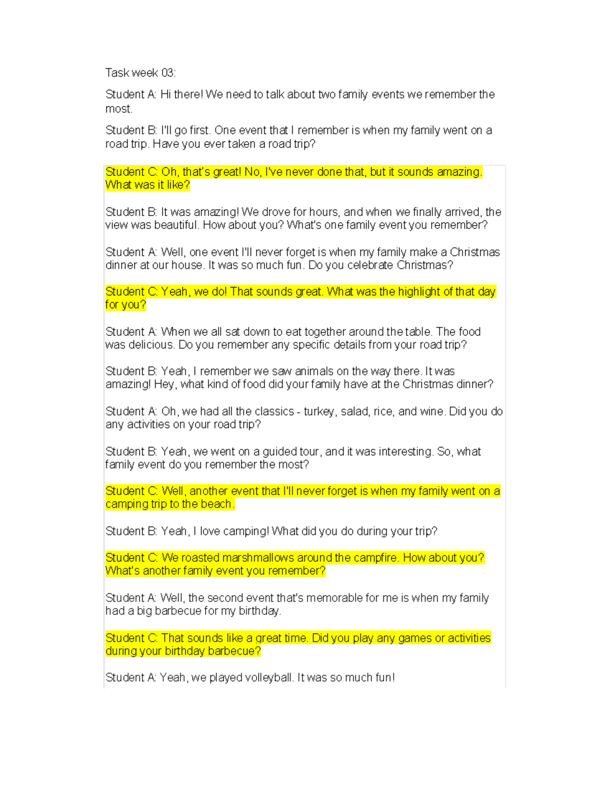 Ingles - Task week 03: Student A: Hi there! We need to talk about two family events we remember ...