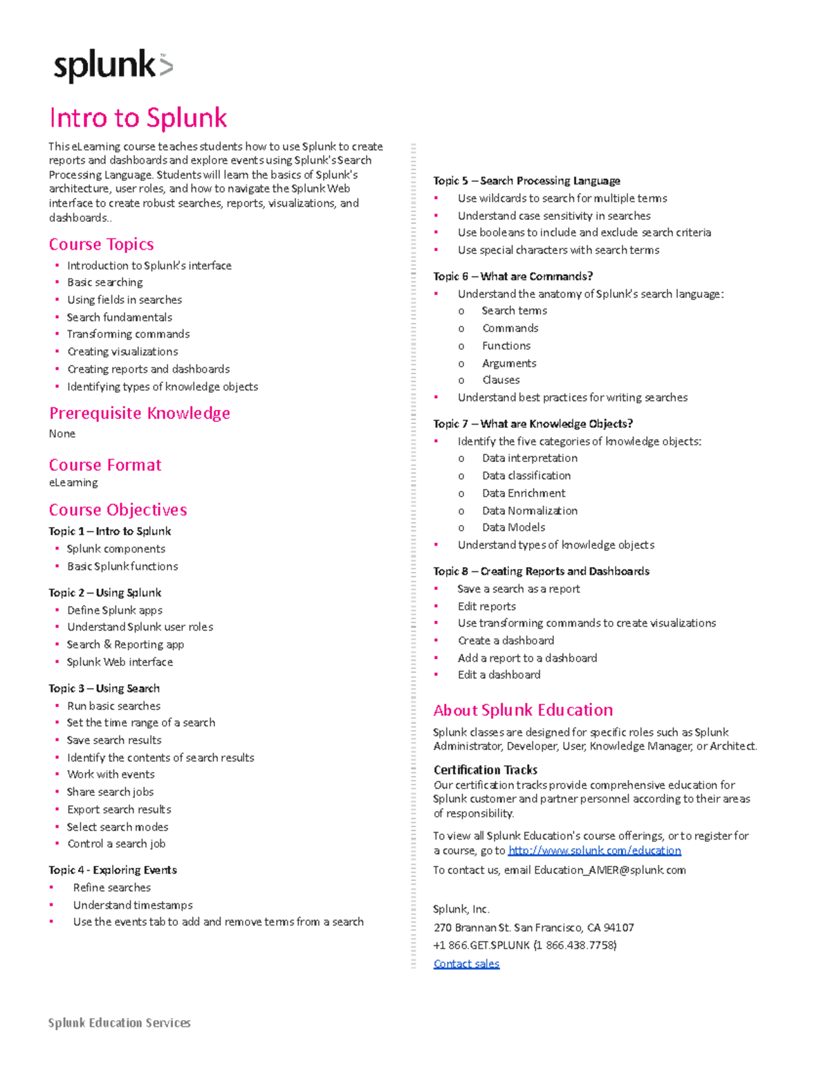 Intro to splunk course description - Intro to Splunk This eLearning course teaches students how ...