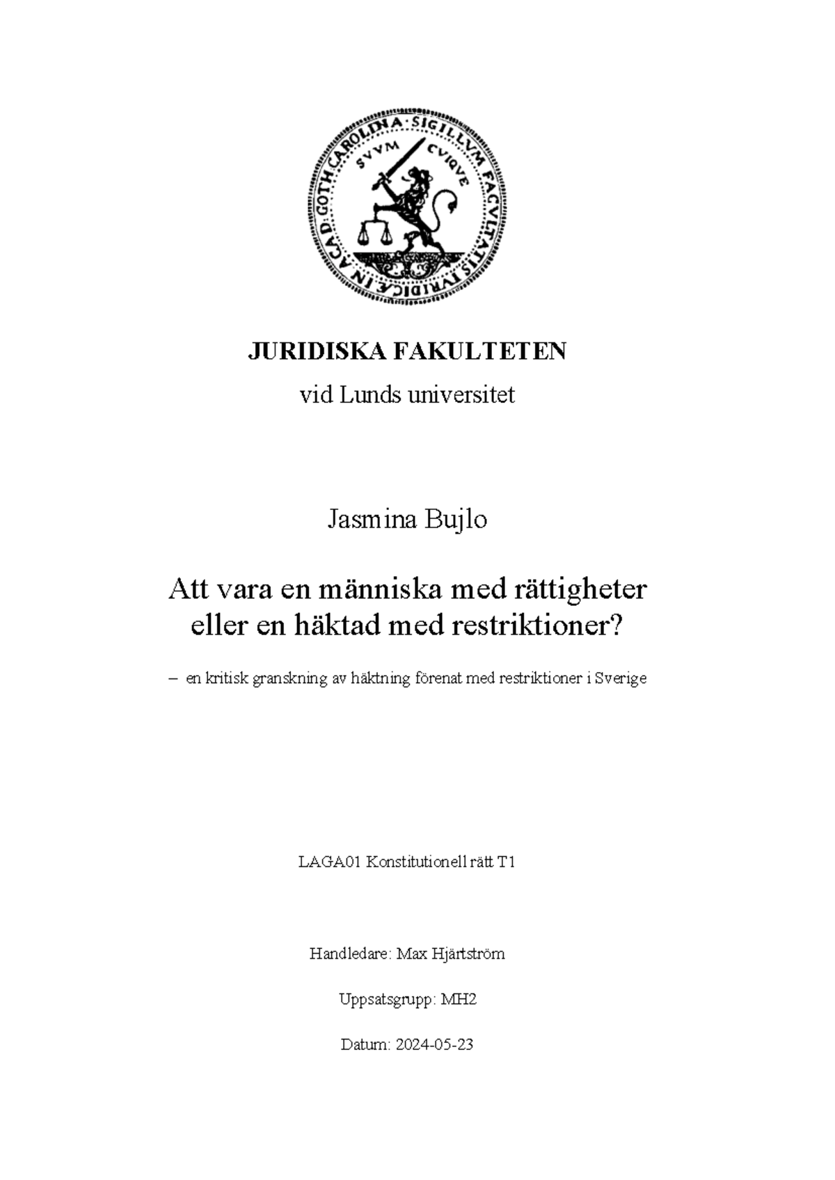 Godkänd uppsats i konstitutionell rätt (häktning) - JURIDISKA ...