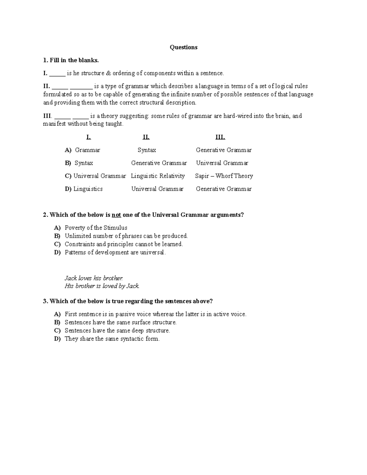 Syntax Questions - Questions Fill in the blanks. I. _____ is he ...