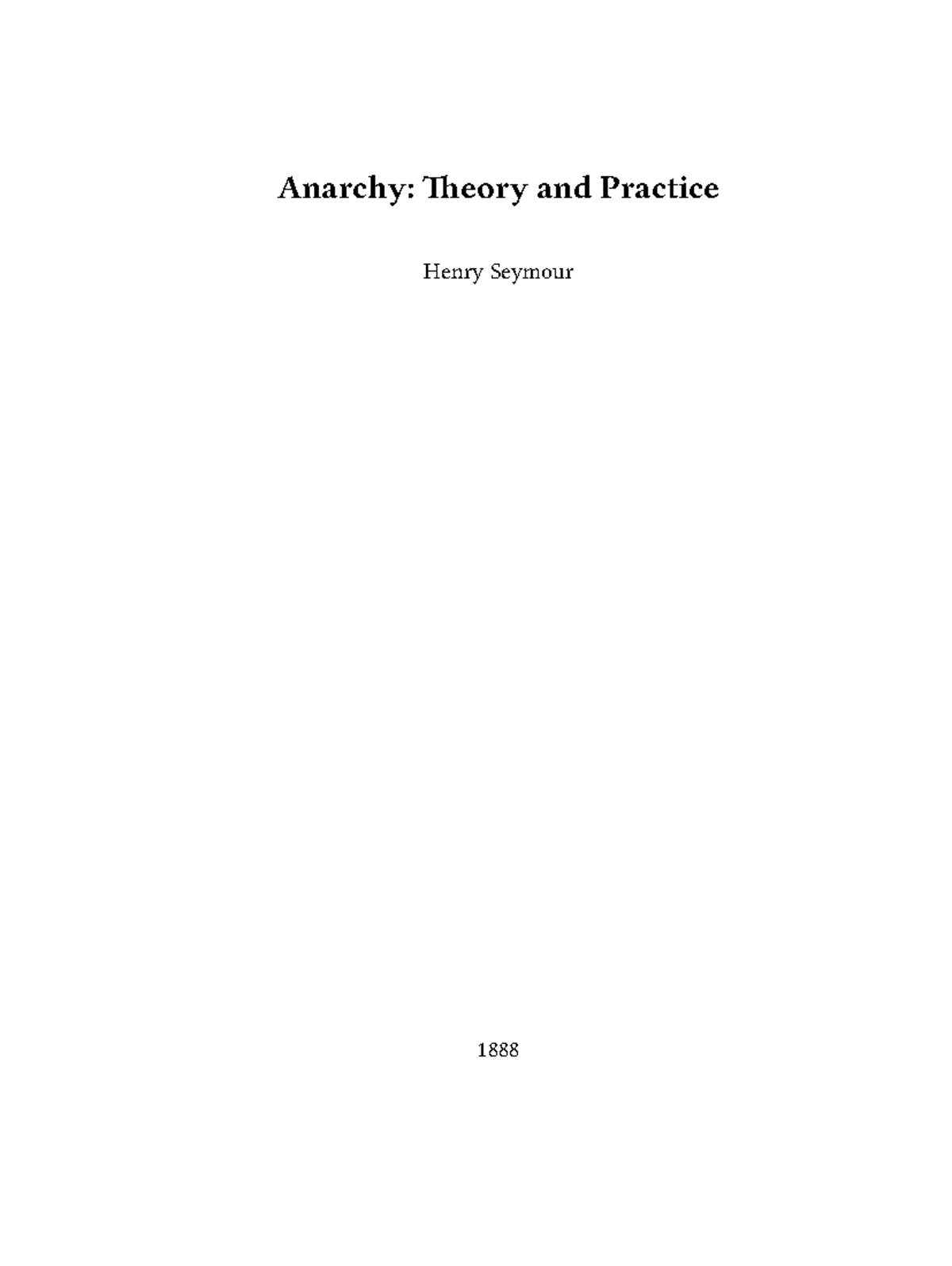 Henry seymour anarchy theory and practice - Anarchy: Theory and ...