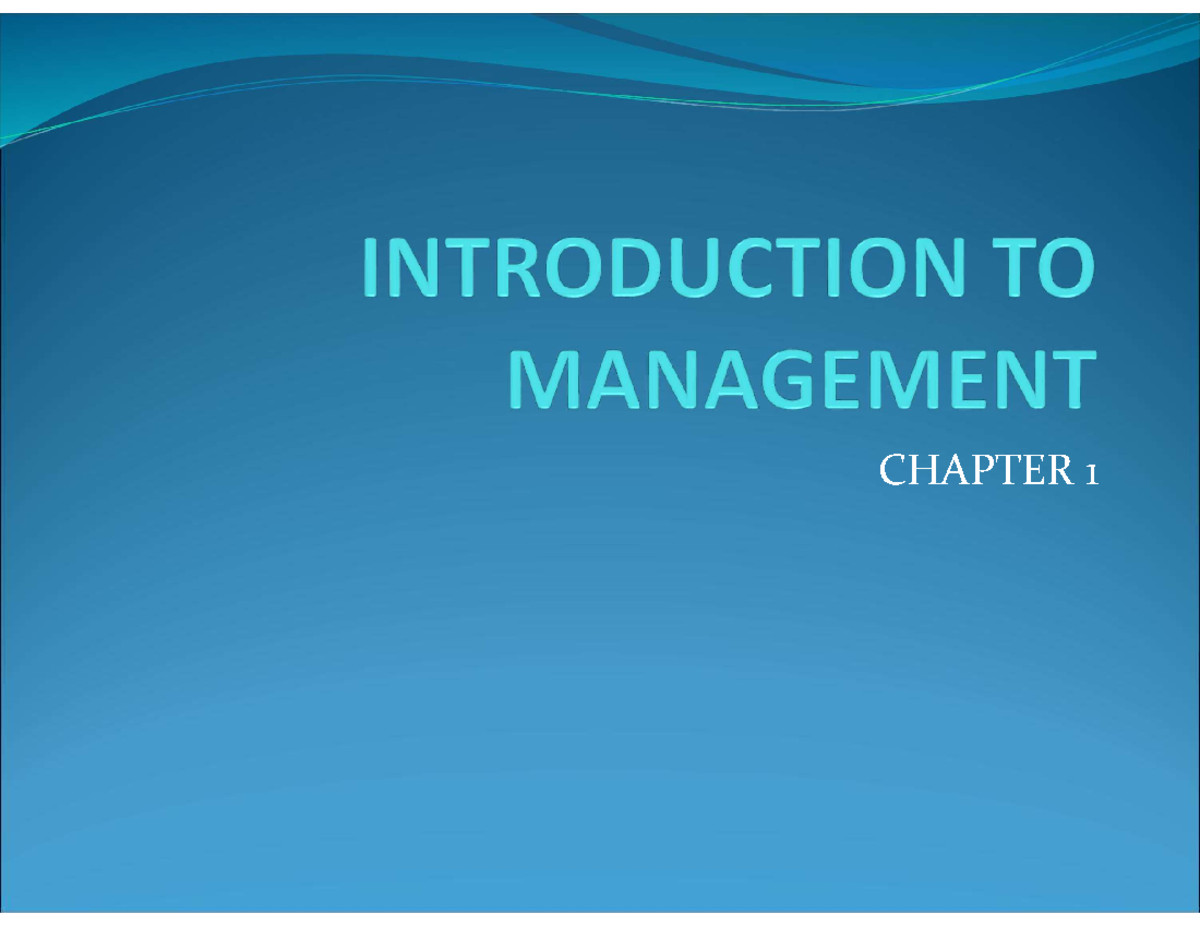 INTRODUCTION TO MANAGEMENT its presentation of chapter 1 - CHAPTER ...