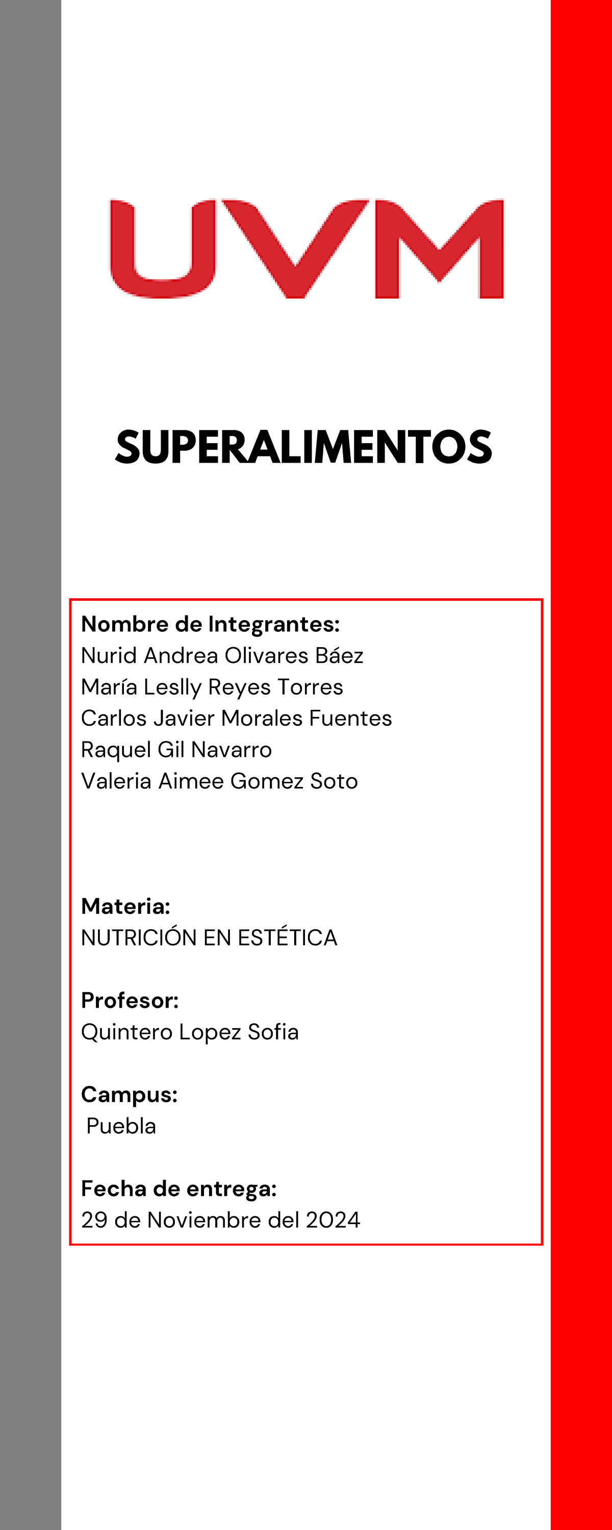 Superalimentos - Estética - SUPERALIMENTOS Nombre de Integrantes: Nurid ...