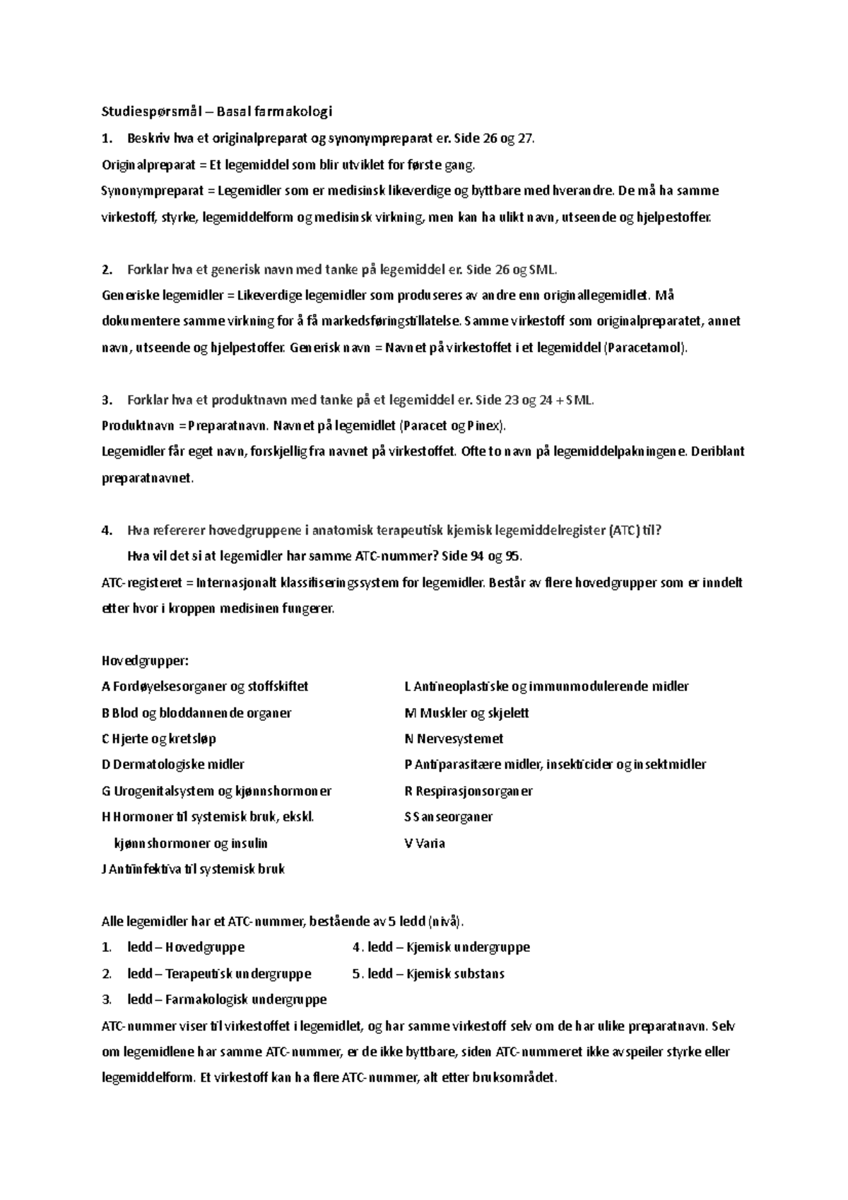 Basal farmakologi - Studiespørsmål – Basal farmakologi Beskriv hva et originalpreparat og - Studocu
