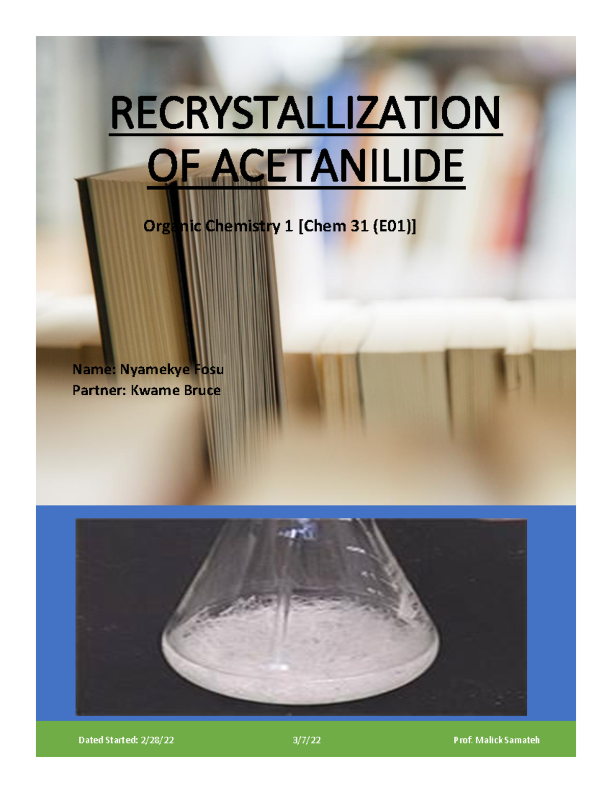 L03Fos - RECRYSTALLIZATION OF ACETANILIDE - Dated Started: 2/28/22 3/7 ...