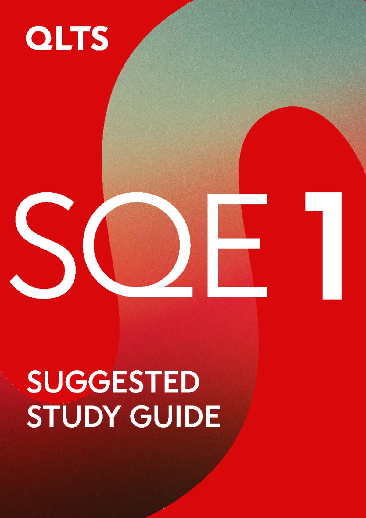 SQE1-Study-Guide - SQE1 Study Guide - SUGGESTED STUDY GUIDE METHOD OF WORK You have received the ...