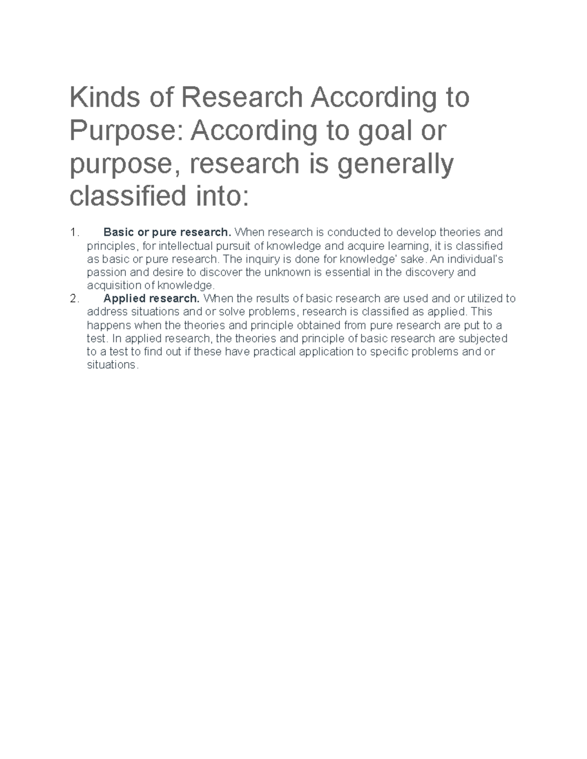 Kinds of Research According to Purpose According to goal or purpose ...