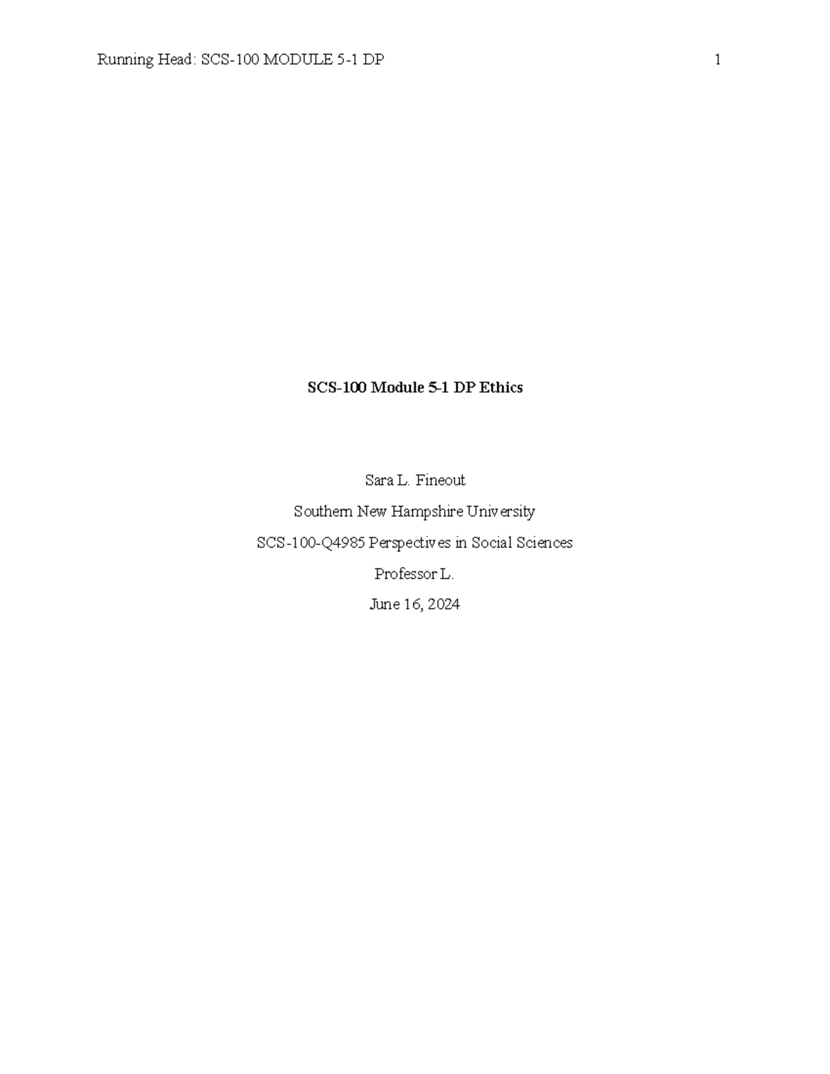 SCS-100 Module 5-1 Ethics DP - SCS 100 - Running Head: SCS-100 MODULE 5 ...