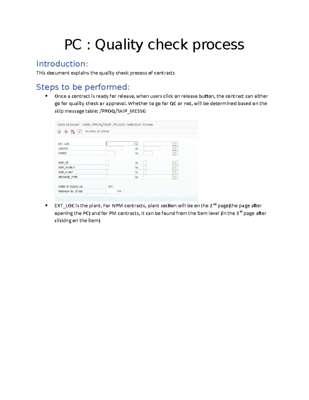 5.Quality check process - Whether to go for QC or not, will be ...