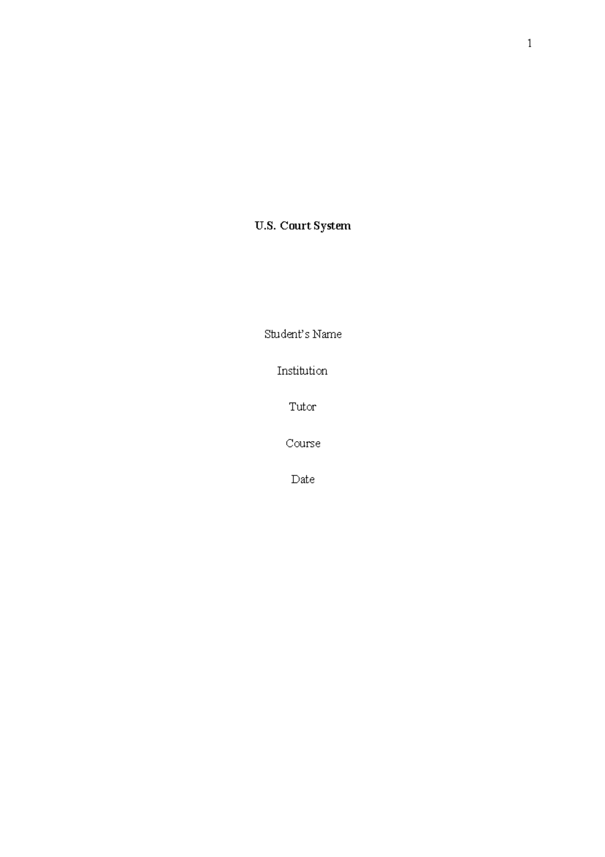 US Court System final - U. Court System Student’s Name Institution ...