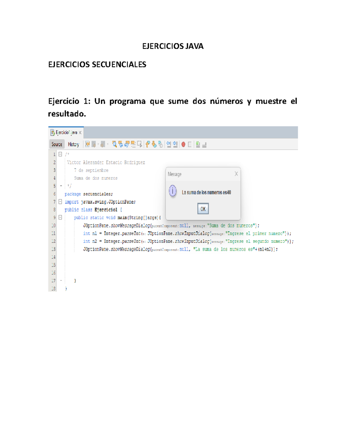 Ejercicios JAVA - EJERCICIOS JAVA EJERCICIOS SECUENCIALES Ejercicio 1: Un programa que sume dos ...