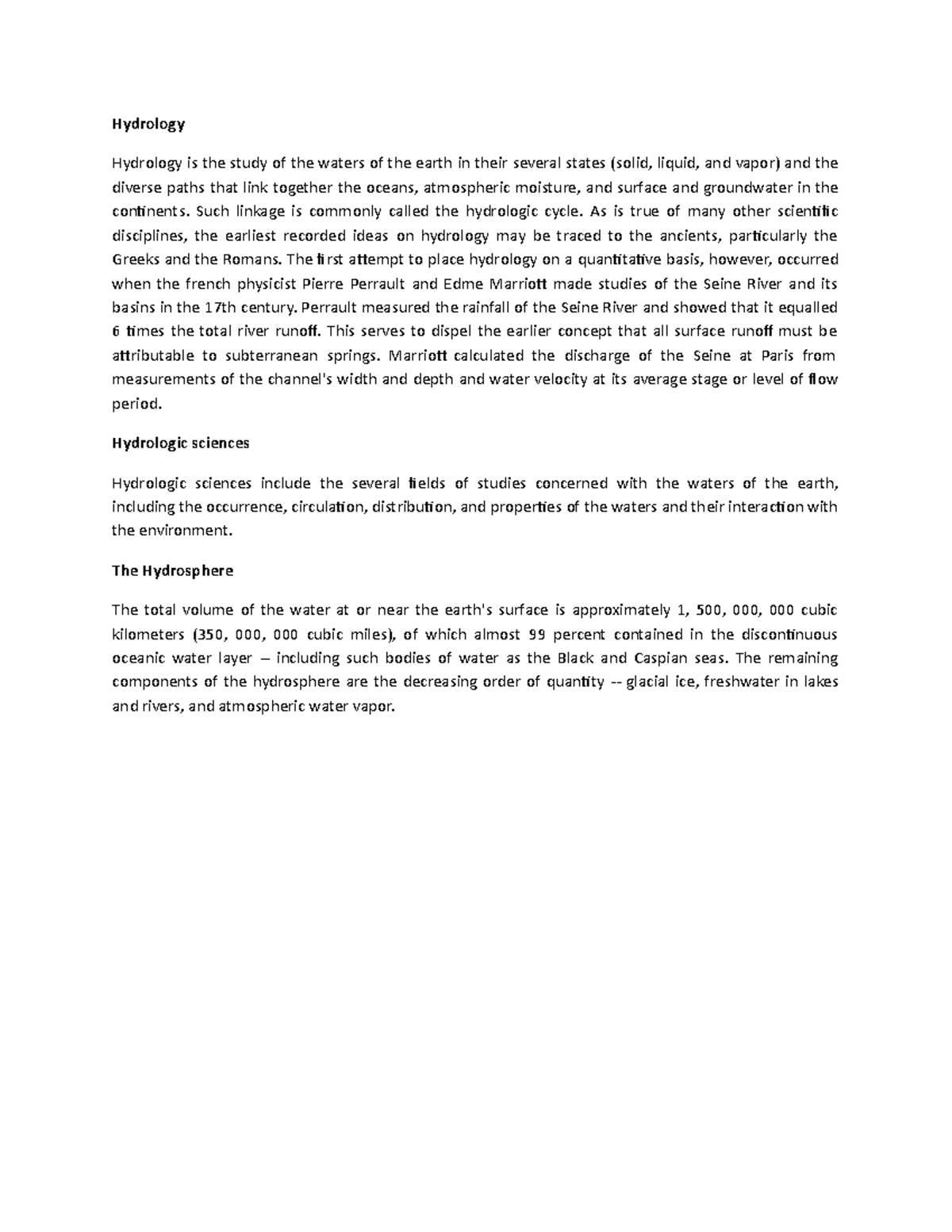 The Hydrosphere (study of water) - Hydrology Hydrology is the study of ...