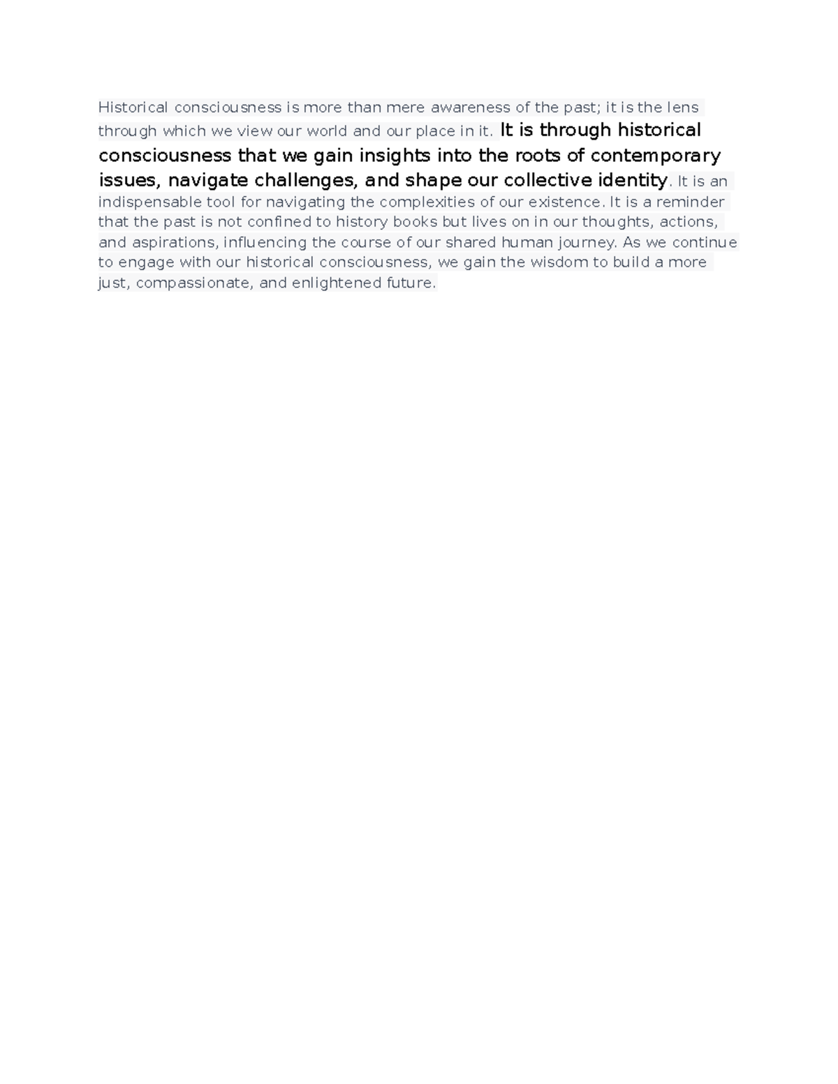 Historical consciousness is more than mere awareness of the past - It ...