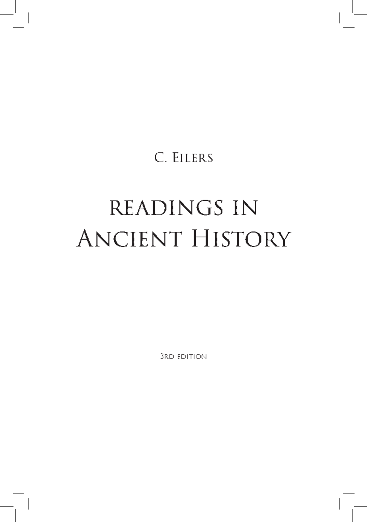 Chapter 1 Readings in Ancient History - C. Eilers readings in Ancient ...