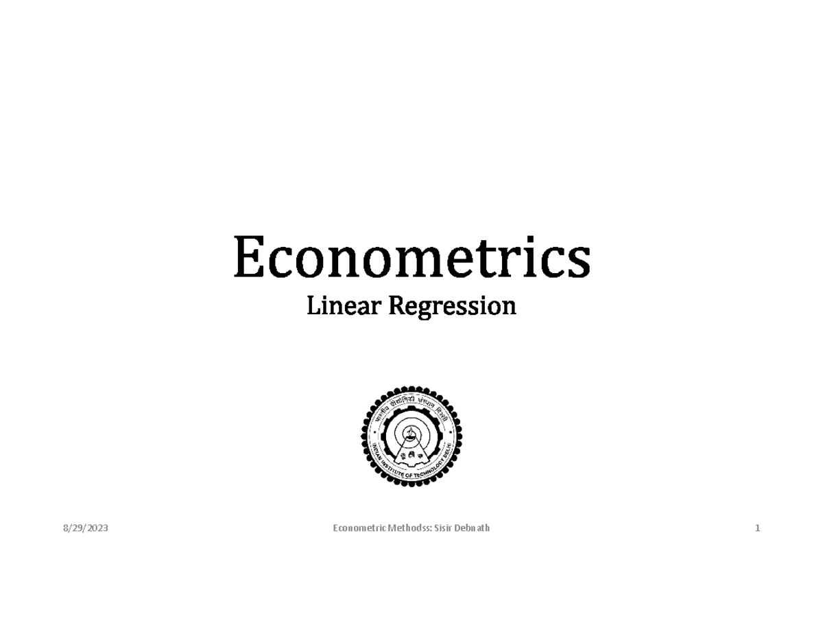 Lecture 9 24082023 - 8/29/2023 Econometric Methodss: Sisir Debnath • • • • • • • ଴ ଵ ଵ ୼ ்௘௦௧ ...