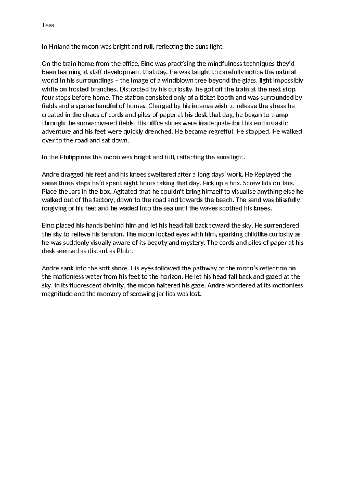 creative writing sample - Tess In Finland the moon was bright and full ...