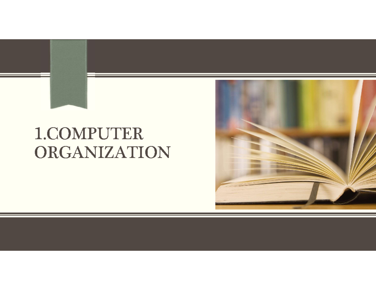 Chap 1 - 1 ORGANIZATION Content 1 Turing model 1 Von Neumann model 1 ...