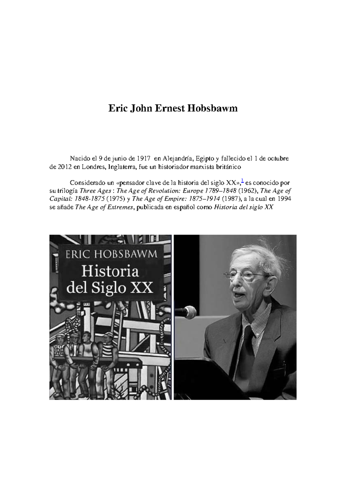 Biografía de Eric John Ernest Hobsbawm - Eric John Ernest Hobsbawm Nacido el 9 de junio de 1917 ...