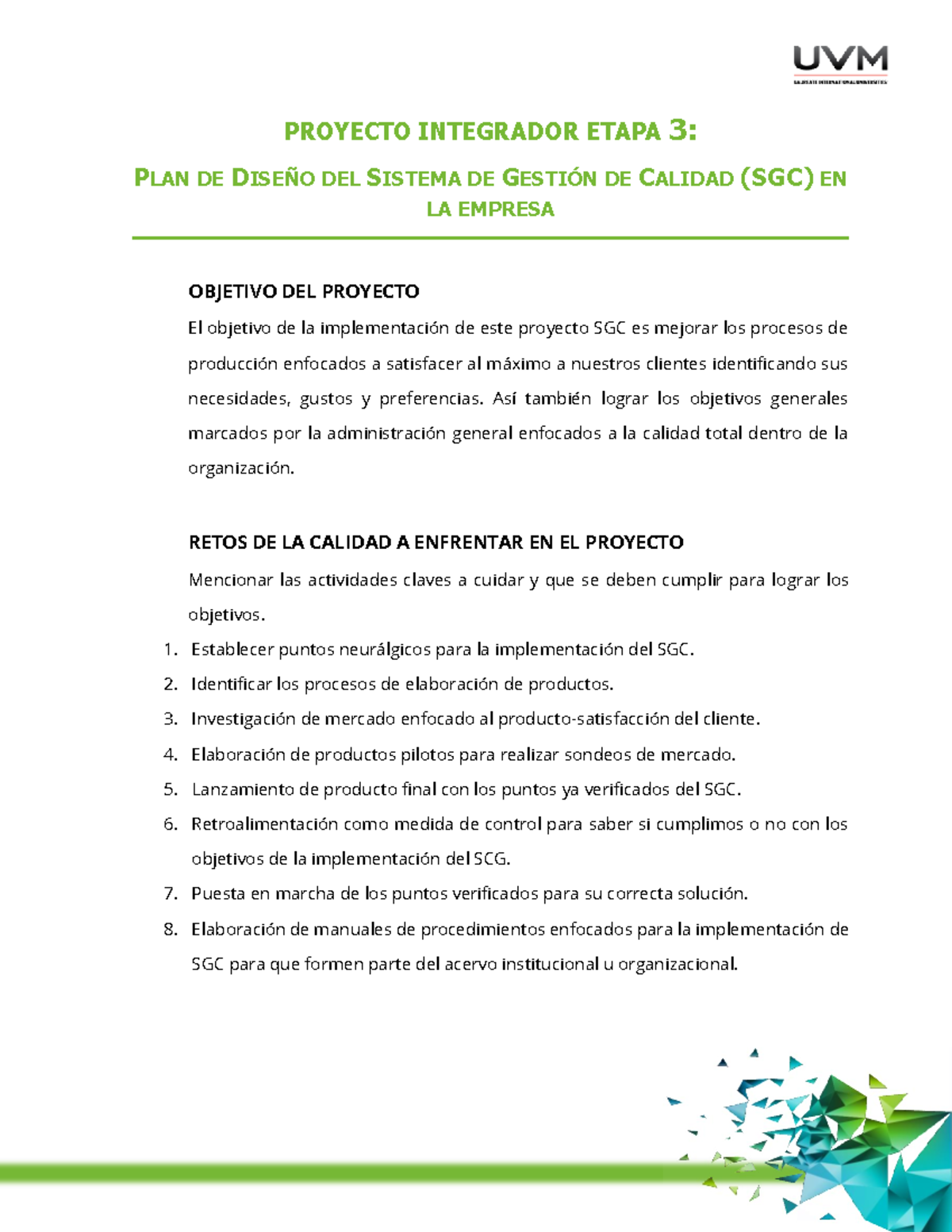Proyecto integrador Etapa 3 - PROYECTO INTEGRADOR ETAPA 3: PLAN DE DISEÑO DEL SISTEMA DE GESTIÓN ...