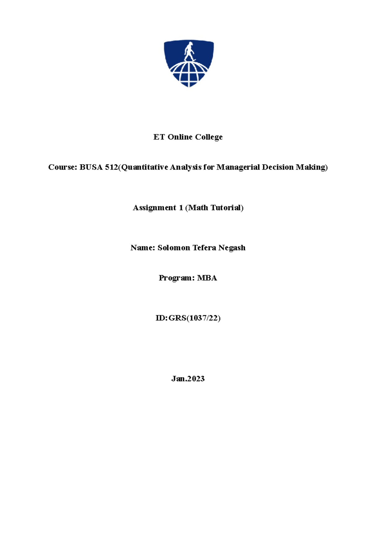 BUSA 512 solomon Tefera Negash Assignment 1(Math Tutorial) - ET Online College Course: BUSA ...