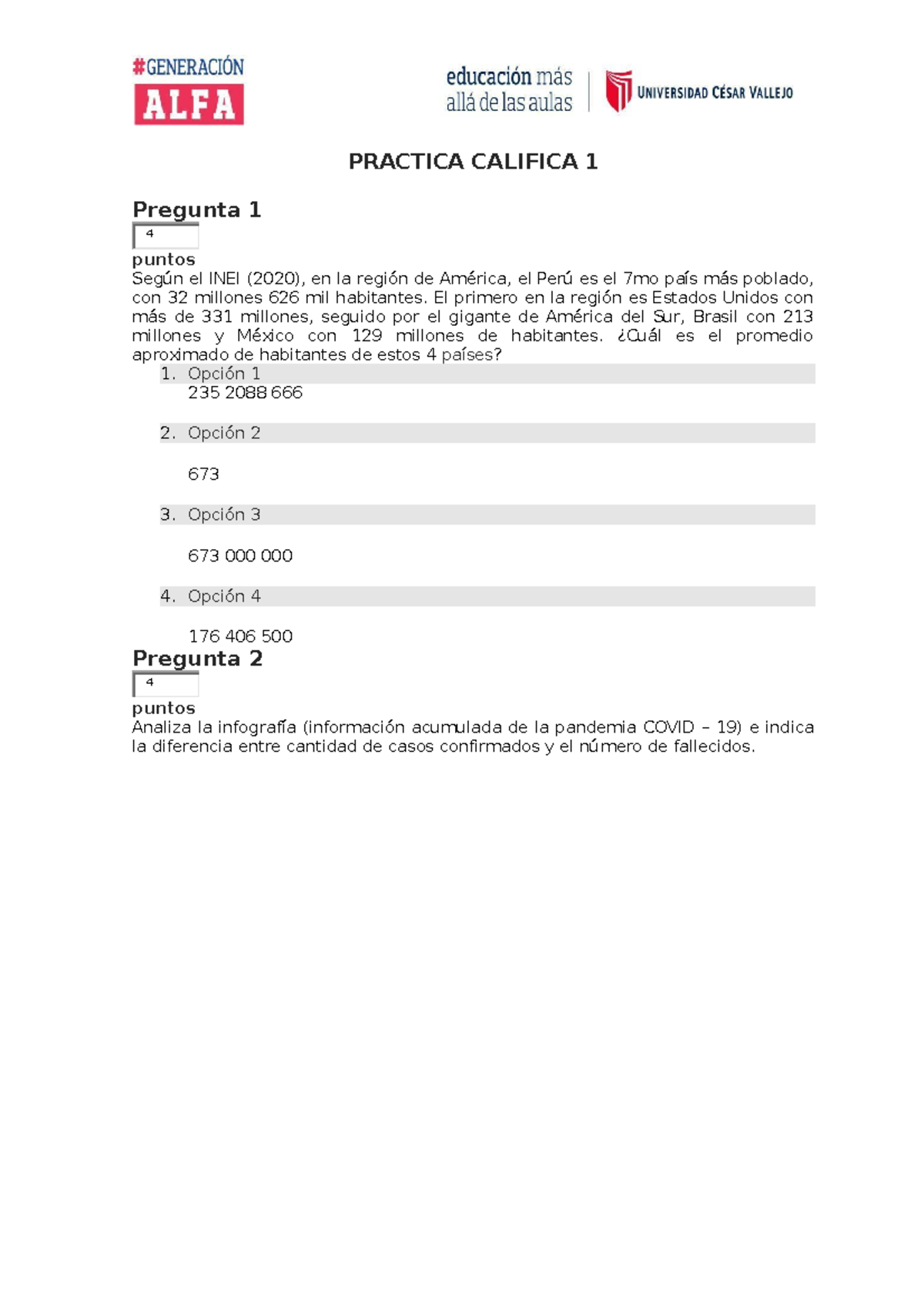 Práctica Calificada 09 - PRACTICA CALIFICA 1 Pregunta 1 puntos Según el INEI (2020), en la ...