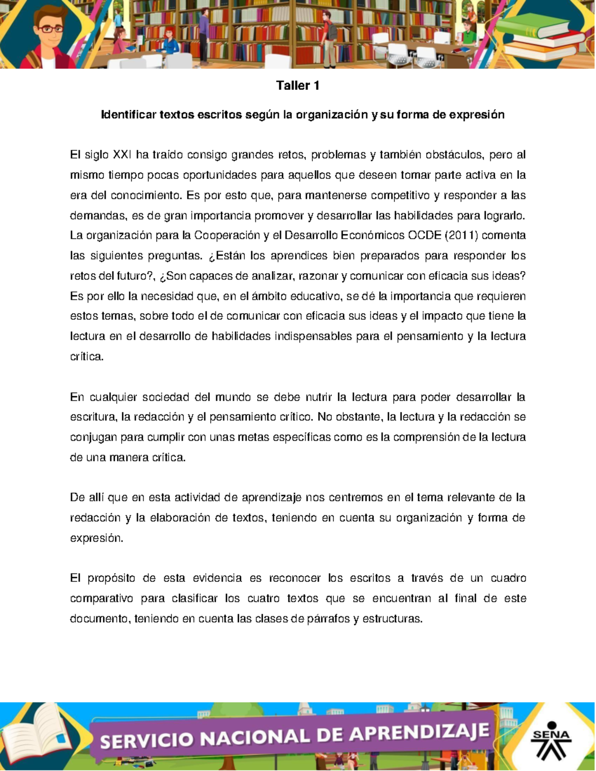 Taller 1 - nada - Taller 1 Identificar textos escritos según la ...