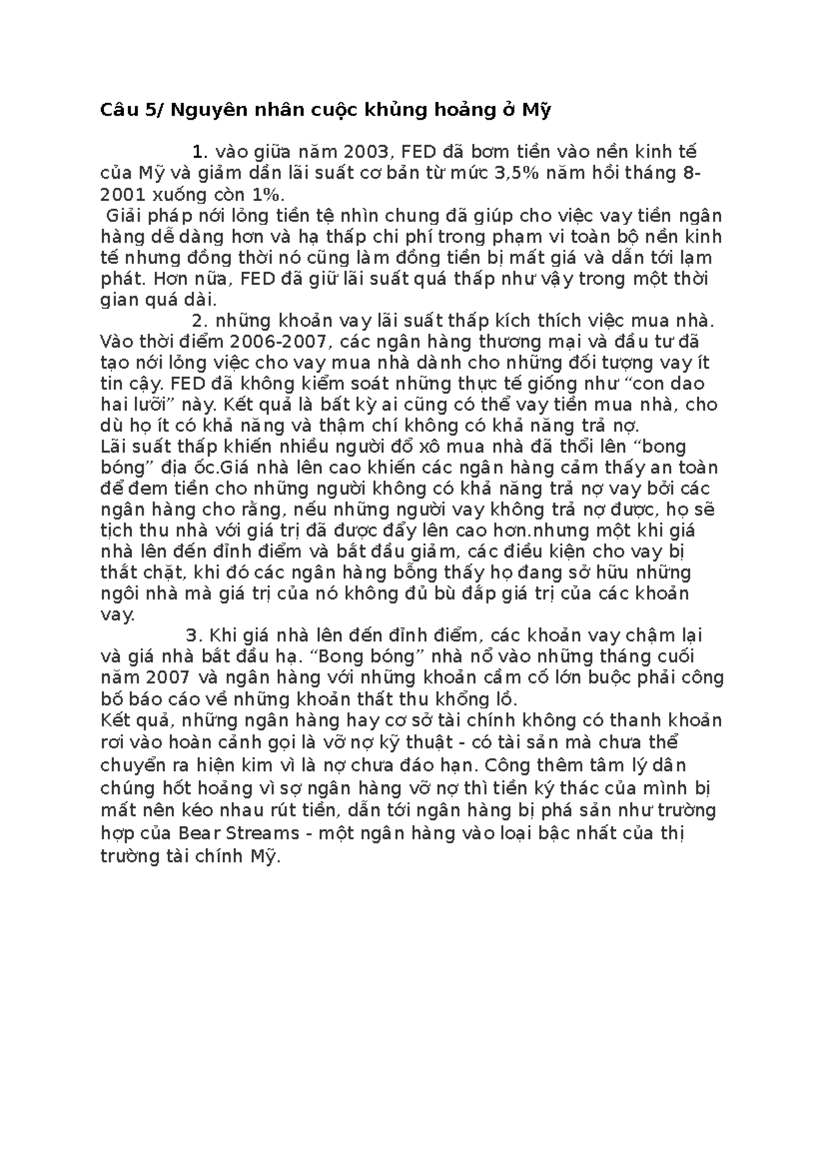 Câu 5 - bổ ích - Câu 5/ Nguyên nhân cuộc khủng hoảng ở Mỹ 1. vào giữa năm 2003, FED đã bơm tiền ...