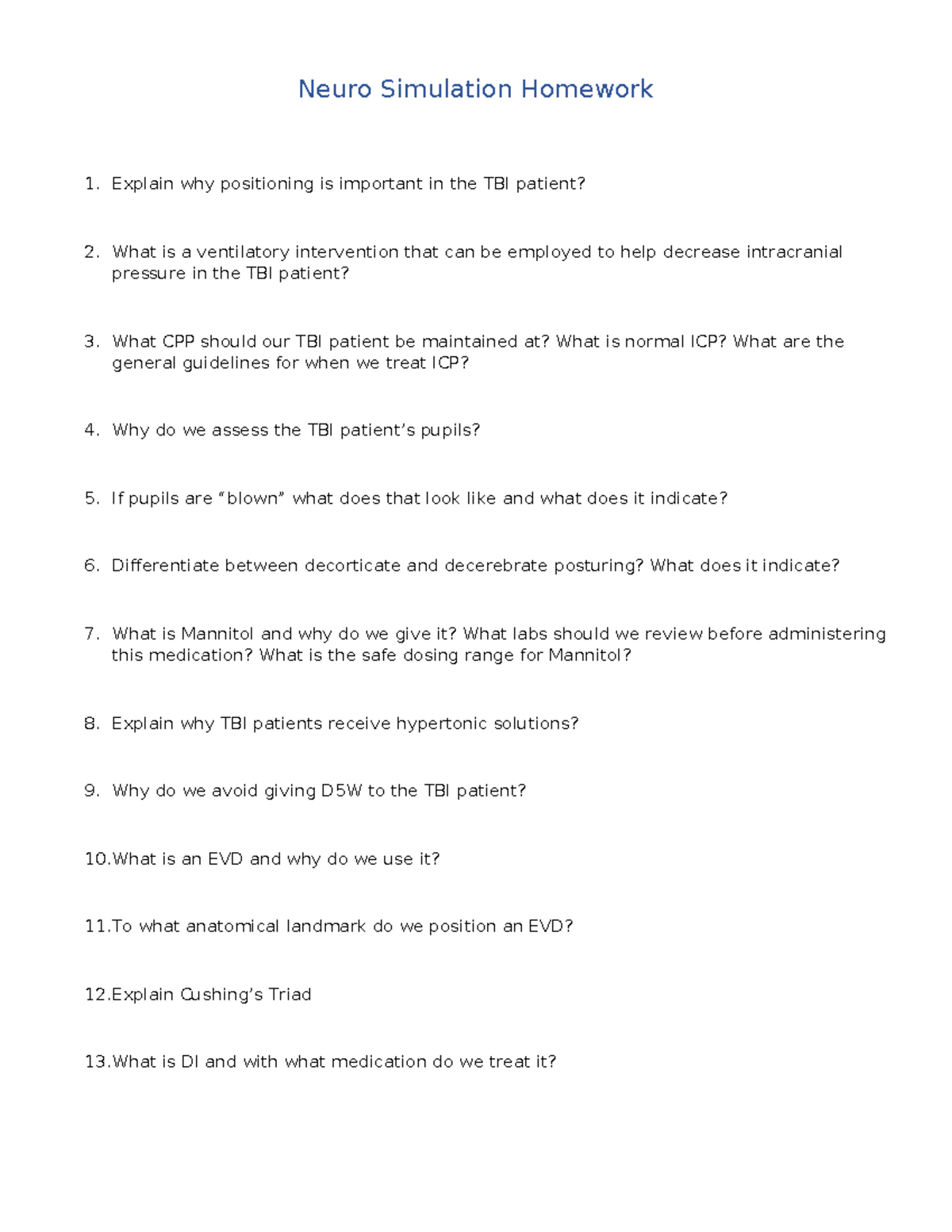 Neuro Simulation Homework - Neuro Simulation Homework Explain why positioning is important in ...