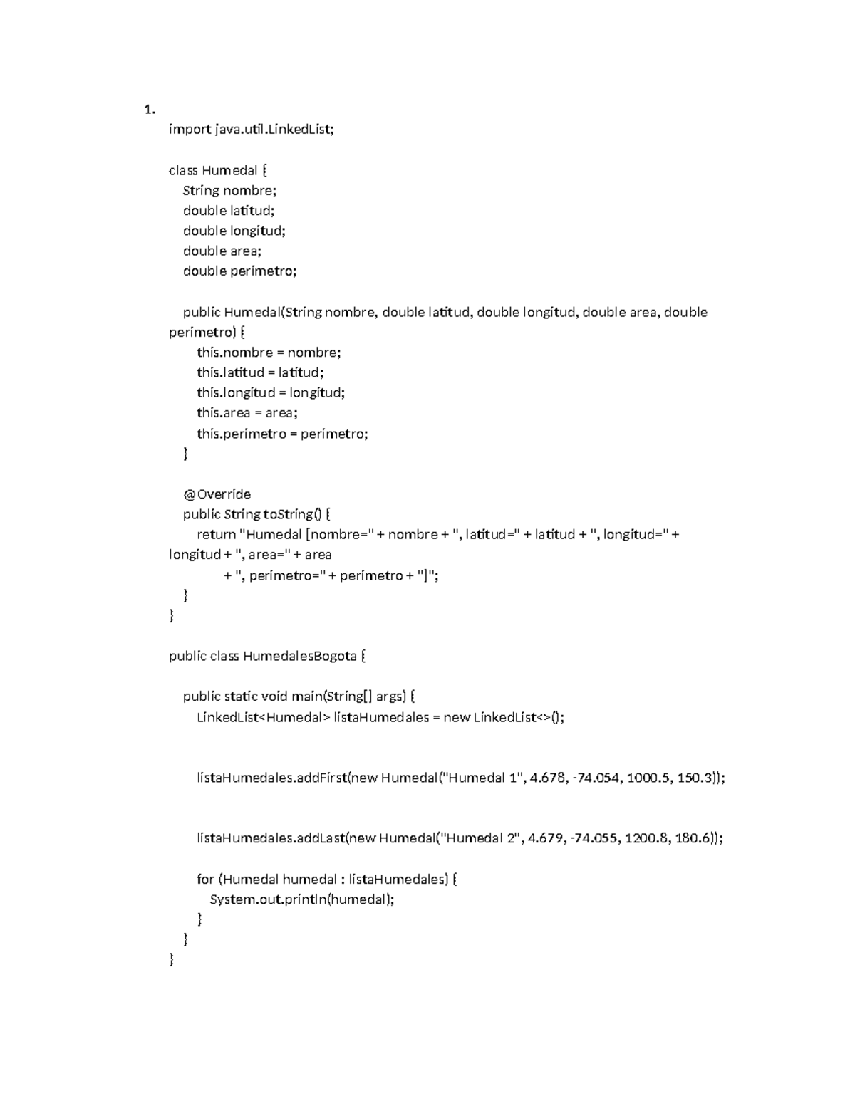 Ejercisios - 1. import java.util; class Humedal { String nombre; double latitud; double longitud ...
