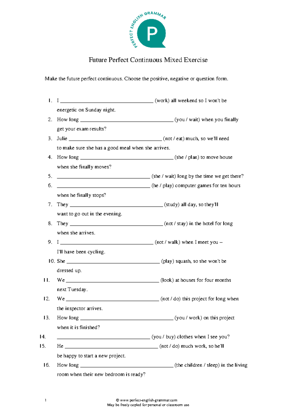 Future perfect continuous mixed exercise - 1 May be freely copied for ...