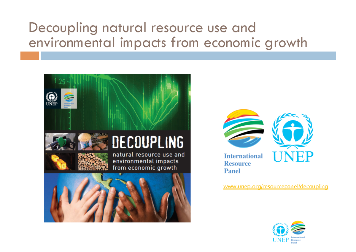 Decoupling Presentation Powerpoint - Decoupling natural resource use ...