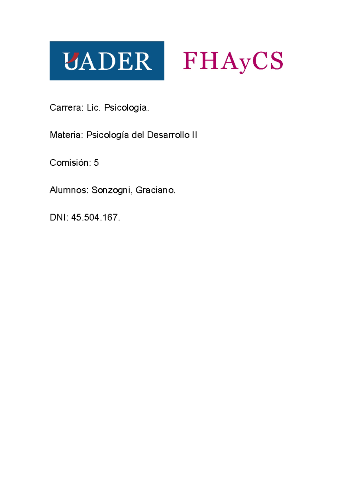 Desarrollo 2 TP practico, Sonzogni - Carrera: Lic. Psicología. Materia: Psicología del ...